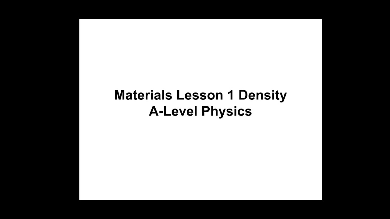 A-level Physics: Materials Lesson 1 - Density - YouTube