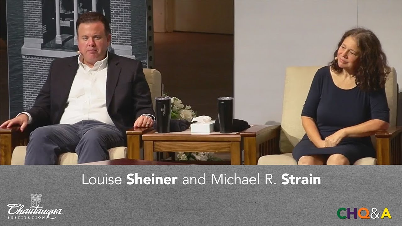 CHQ&A with Louise Sheiner and Michael R. Strain | Chautauqua Lecture ...