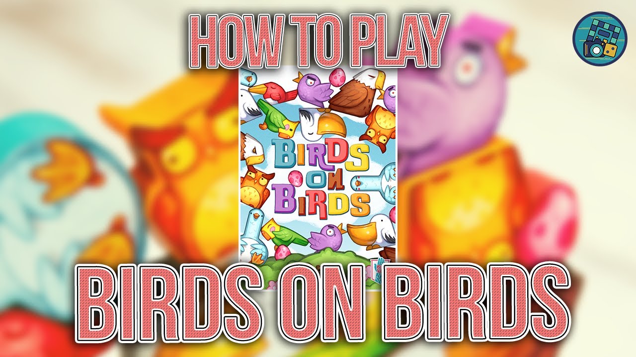Birds on Birds | How to Play | Learn to Play in 3 Minutes! - YouTube