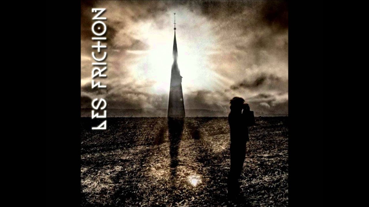 Les Friction - Who Will Save You Now (2012) - YouTube