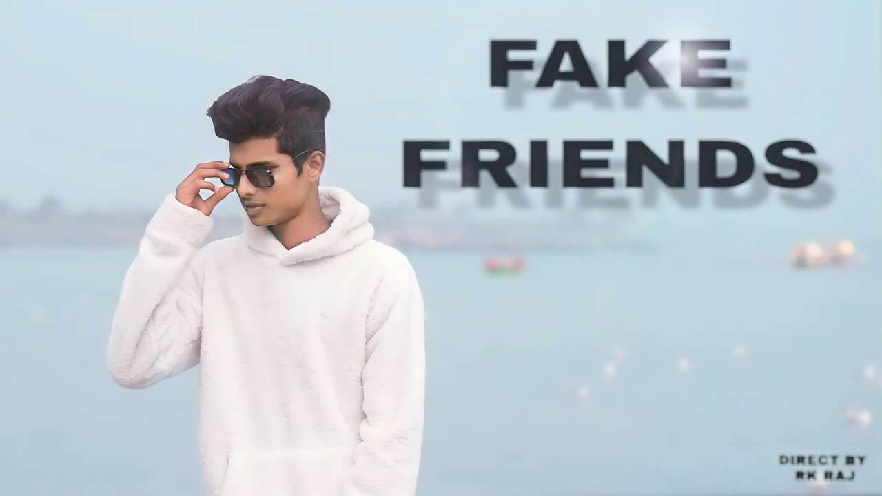 Fake friends -RAP SONG -RK RAJ ( official music video)#new song2024 ...
