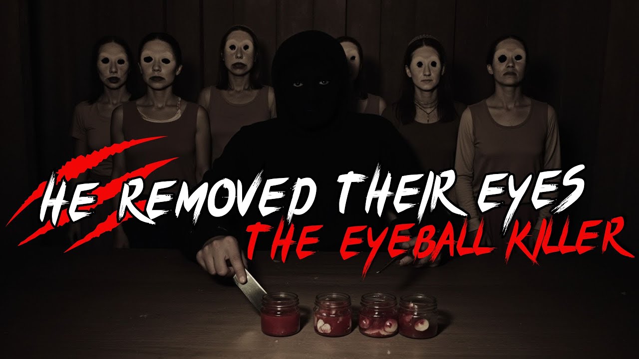 The Eyeball Killer: Shocking True Crime Documentary | Real Crime ...