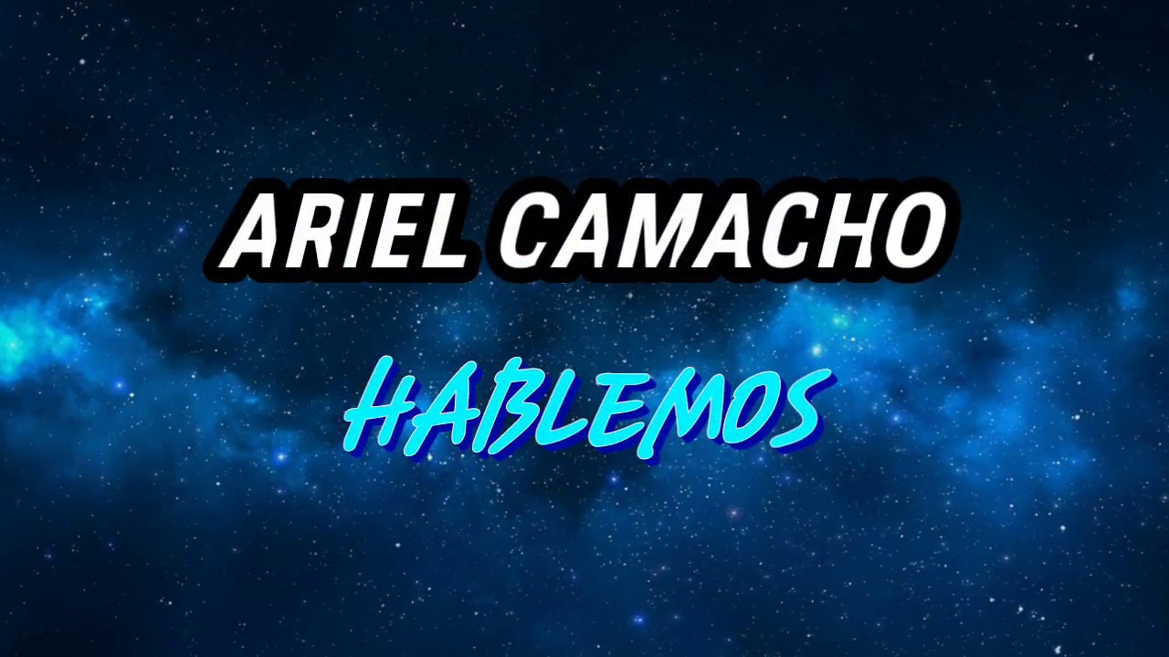 Ariel Camacho y los plebes del rancho - Hablemos (Letra) - YouTube