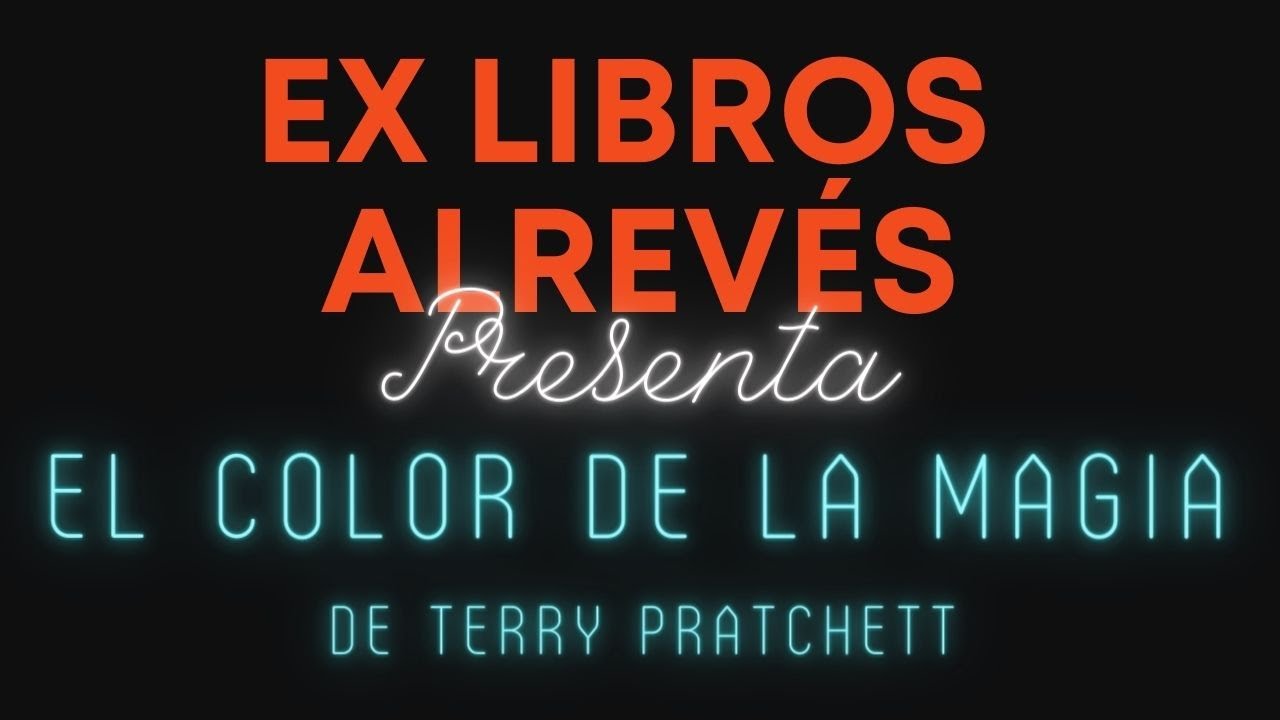 Ex libros al revés presenta: El color de la Magia, de Terry Pratchett ...