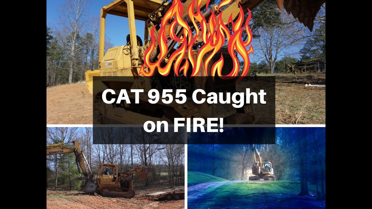 CAT 955 Loader caught on fire. We moved it with some help from my ...