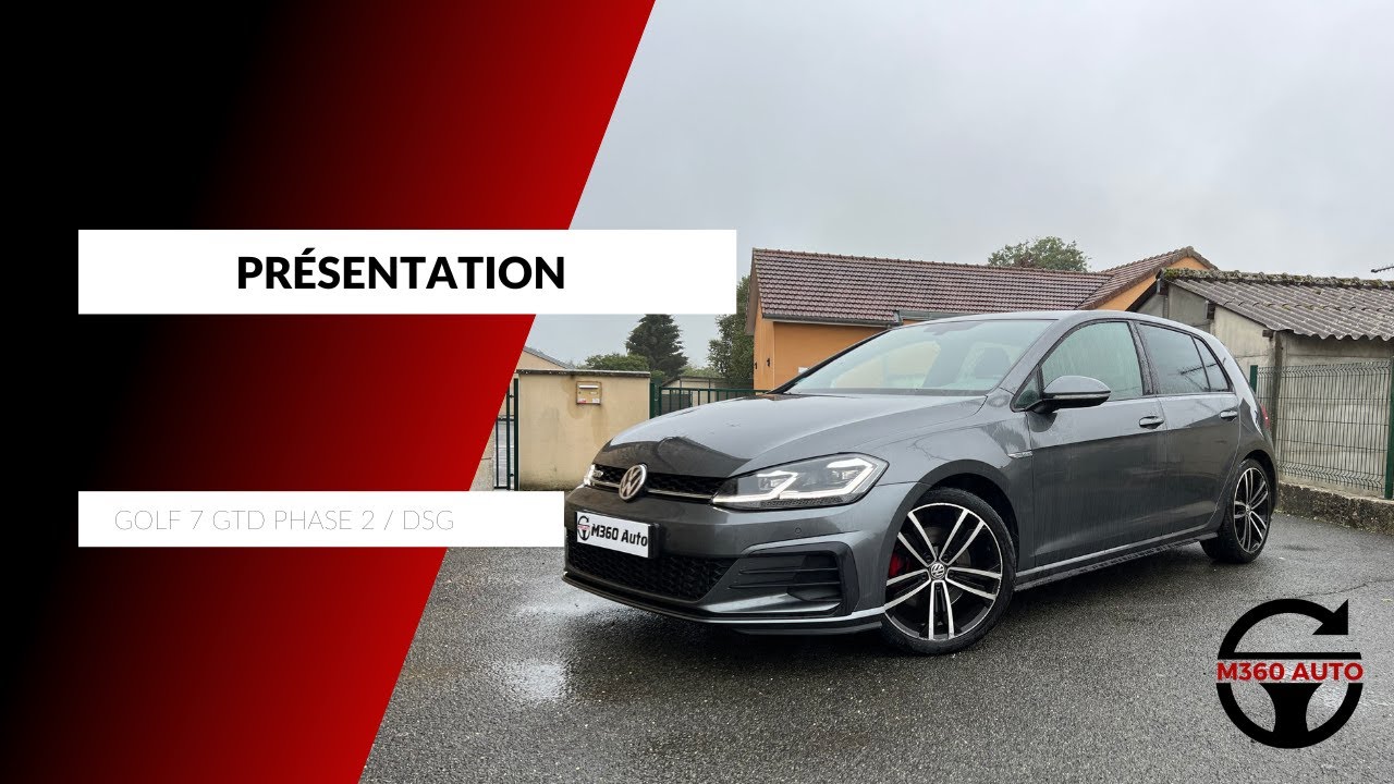 (Présentation) Volkswagen Golf 7 2.0 TDI 184 ch GTD / Phase 2 / DSG7 ...