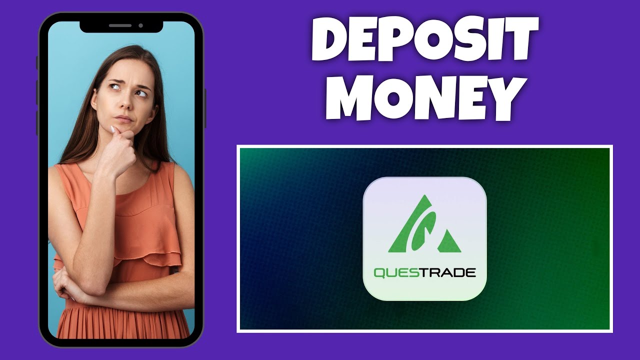 How To Deposit Money Into Your Account On Questrade | Step By Step ...