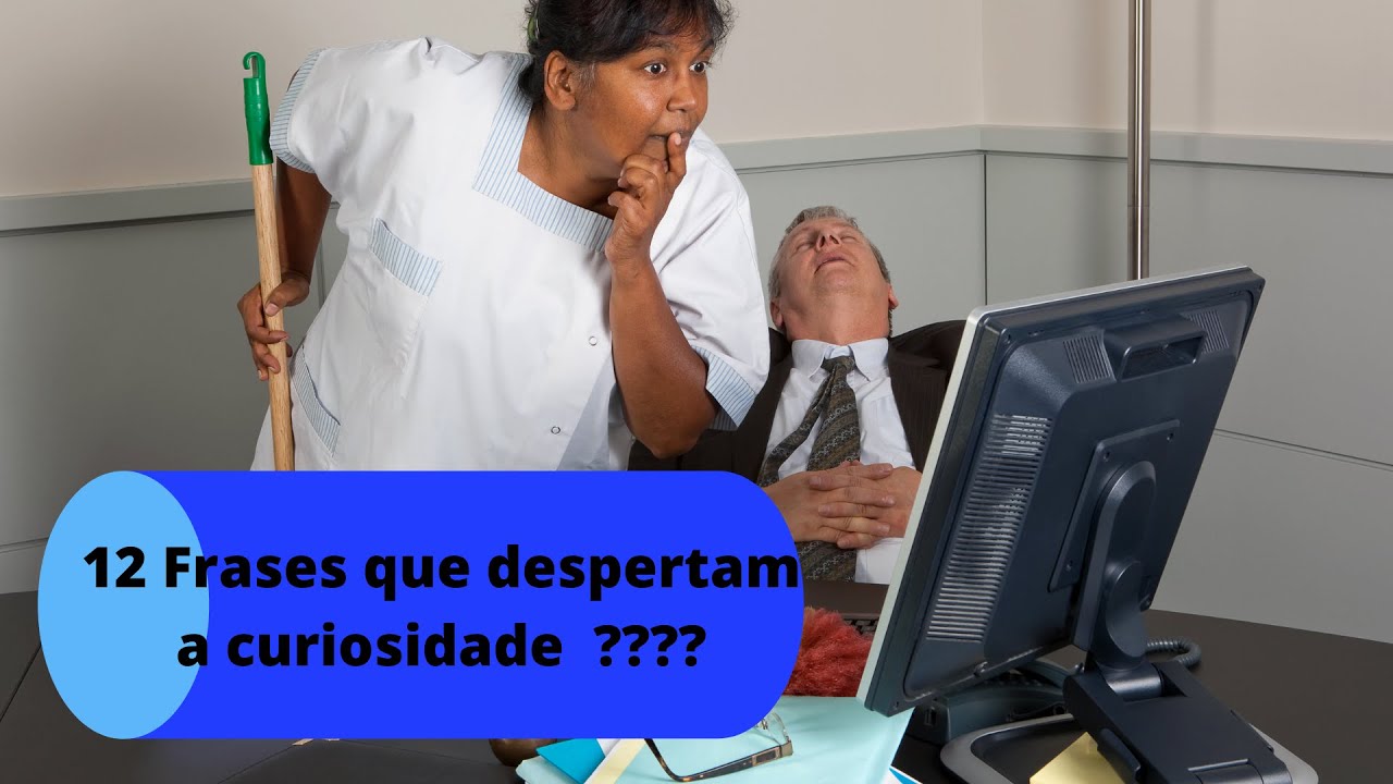 12 Frases que despertam a curiosidade???? - YouTube