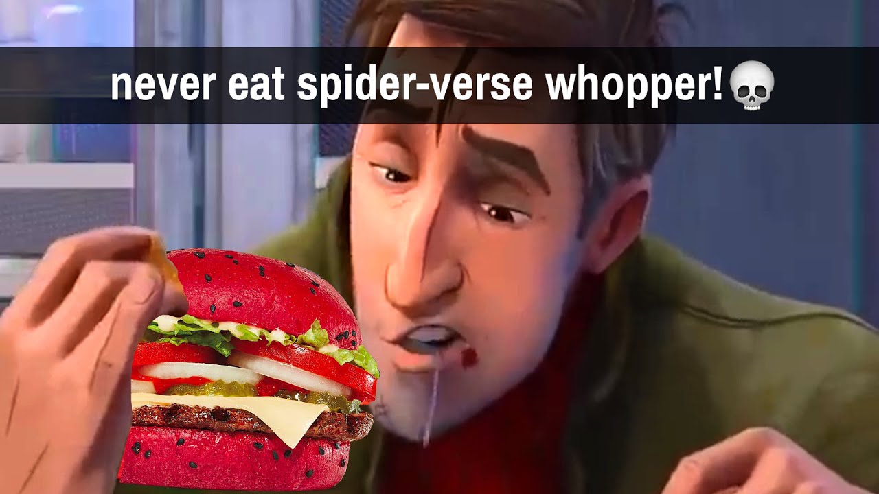 DON'T Eat the Spider-Verse Whopper☠️ - YouTube