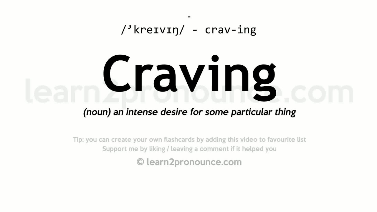 Pronunciation of Craving | Definition of Craving - YouTube