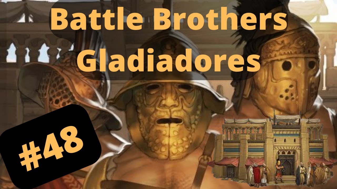 #48 Fala sério, lutar contra plethora é muito massa! - Battle Brothers ...