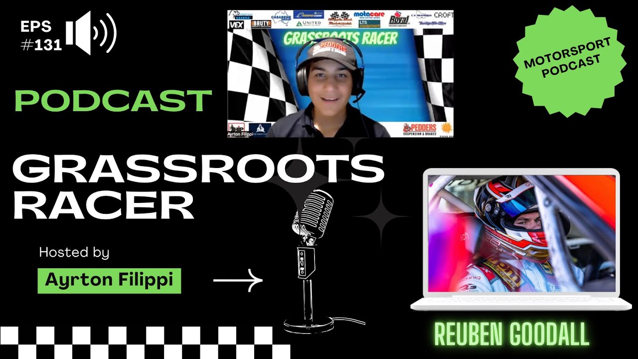 ️ Grassroots Racer ️ Ep# 131 Reuben Goodall 2023 - YouTube