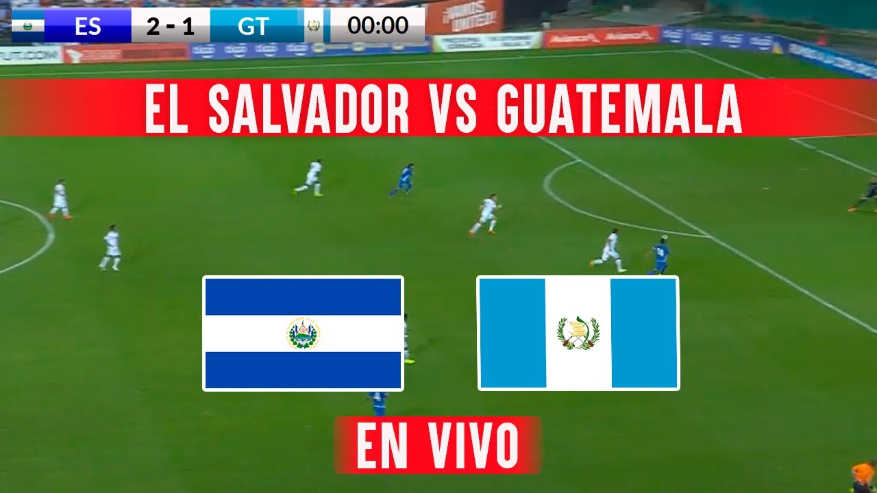 (EN VIVO) EL SALVADOR VS GUATEMALA PARTIDO EN DIRECTO AMISTOSO INTERNACIONAL 2024 - YouTube