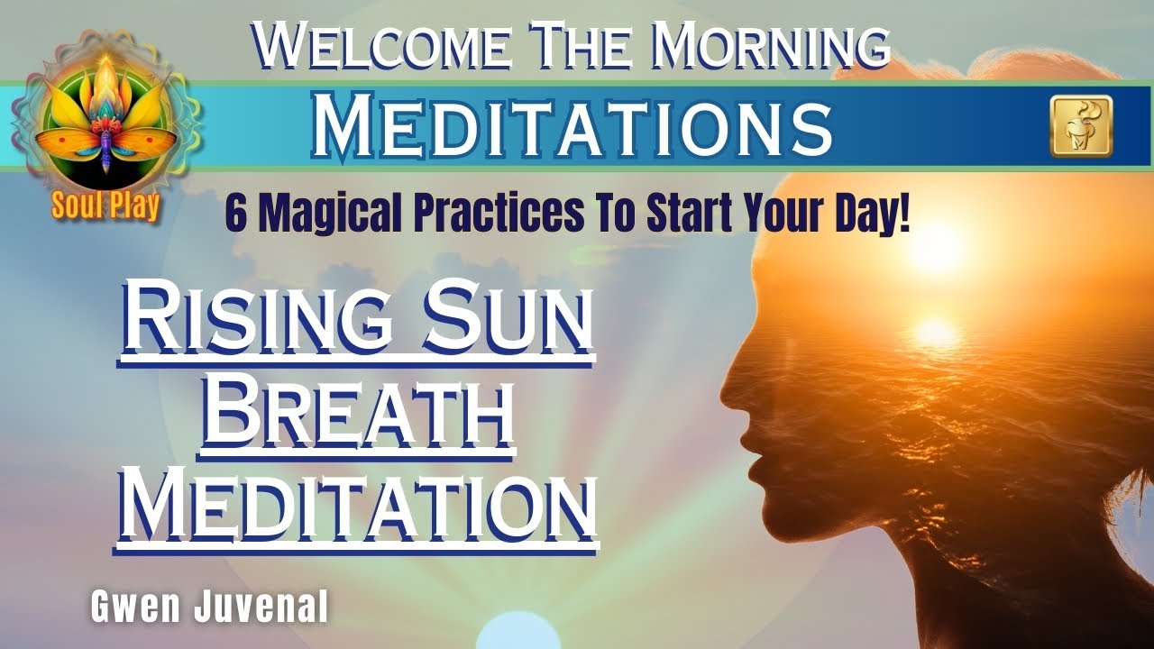Rising Sun Breath Meditation - A Powerful Start To Your Day! - YouTube