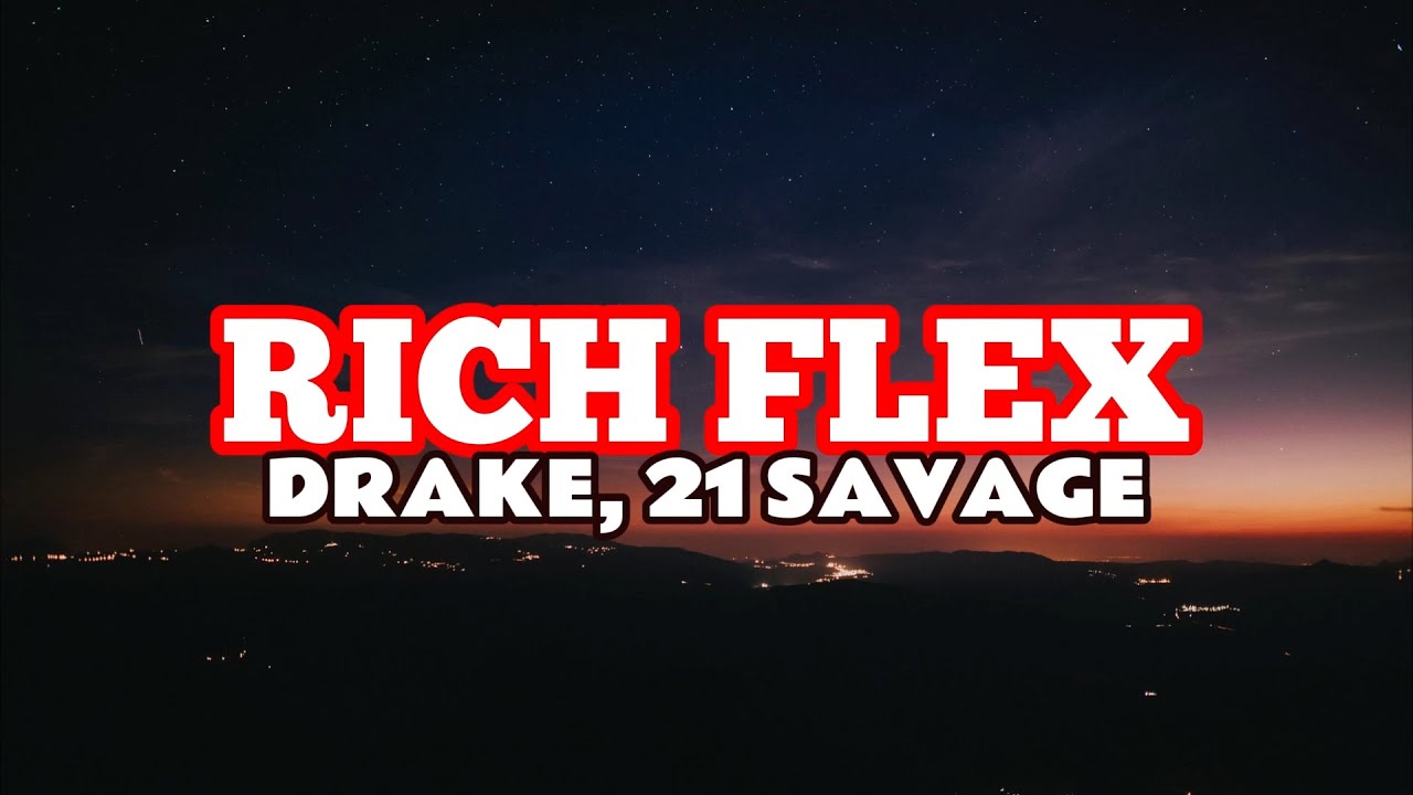 Drake, 21 Savage - Rich Flex (Lyrics) - YouTube