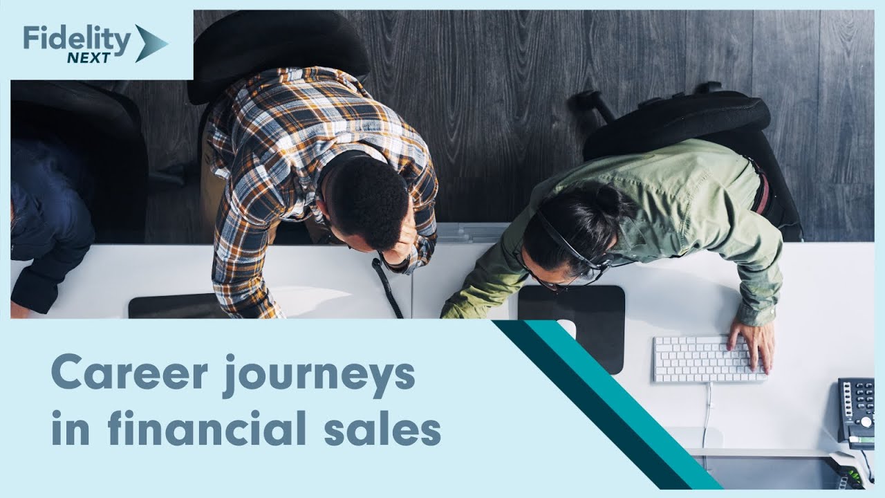 Success in sales: Career journeys at Fidelity - YouTube