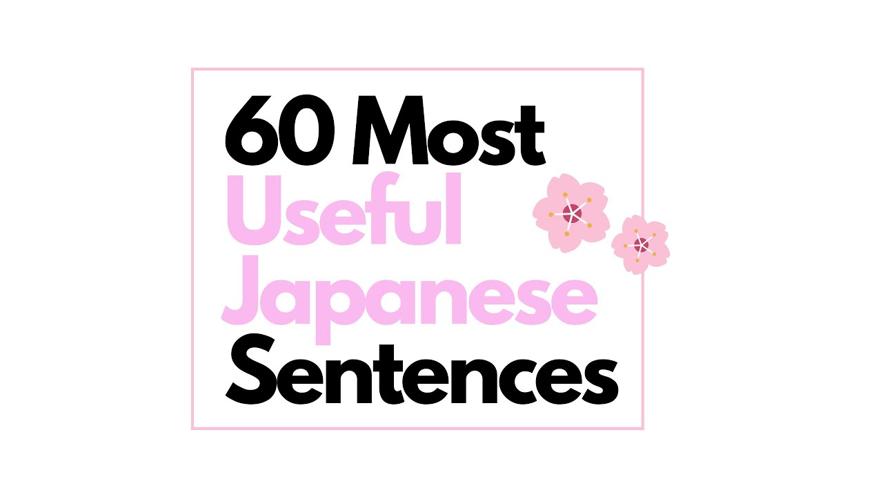 60 ESSENTIAL Japanese Sentences for Everyday Conversation | Useful ...