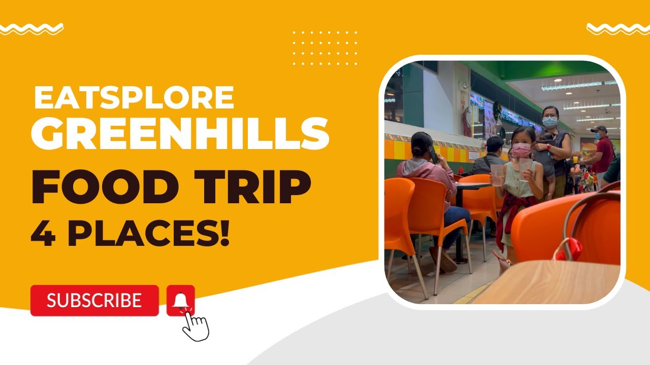 Food Trip sa Greenhills! | EATSplore Greenhills - YouTube