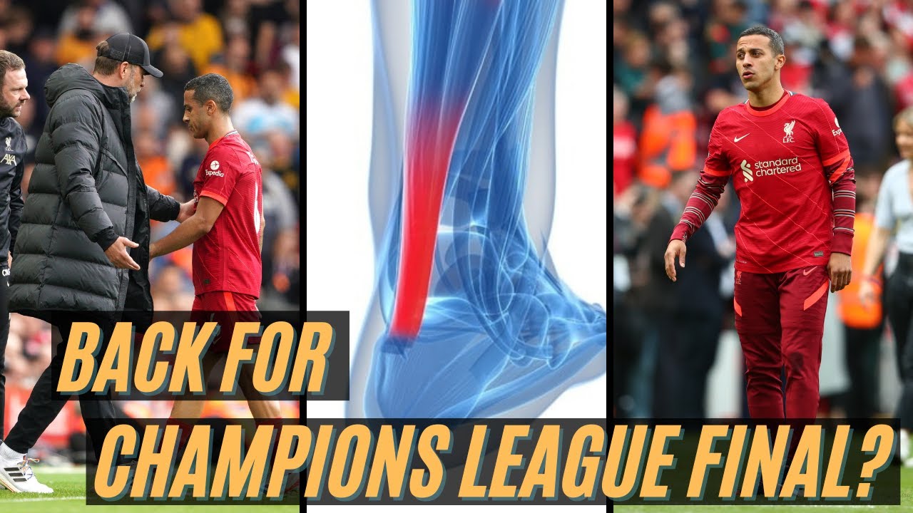 Expert Explains Thiago Injury | Back For Champions League Final? - YouTube