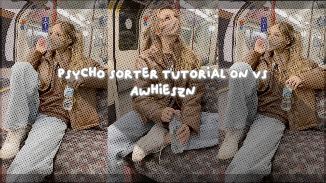 psycho sorter tutorial on vs - YouTube
