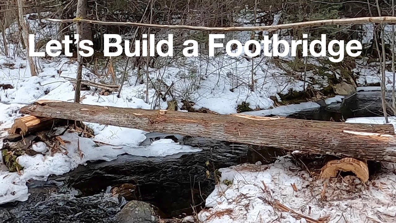 Building a DIY Footbridge over Creek with Tree, in Remote Back Country ...