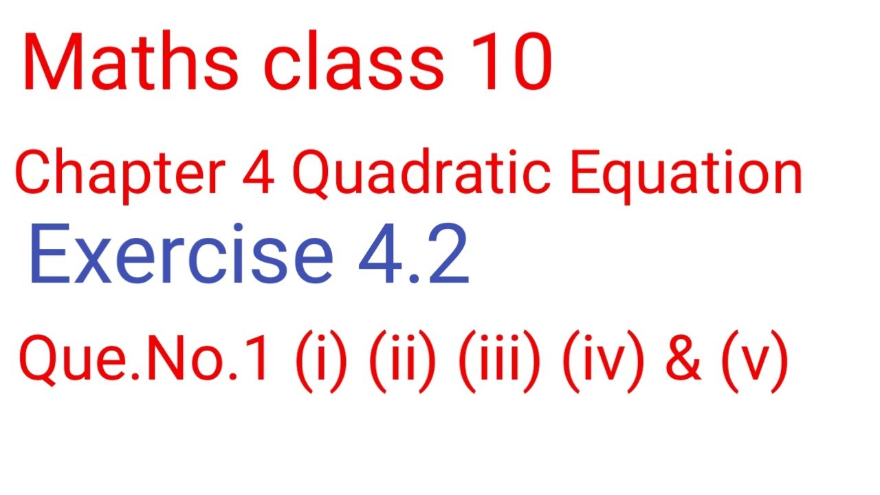 NCERT maths class 10 chapter 4 Exercise 4.1 Que. no.1 all questions ...