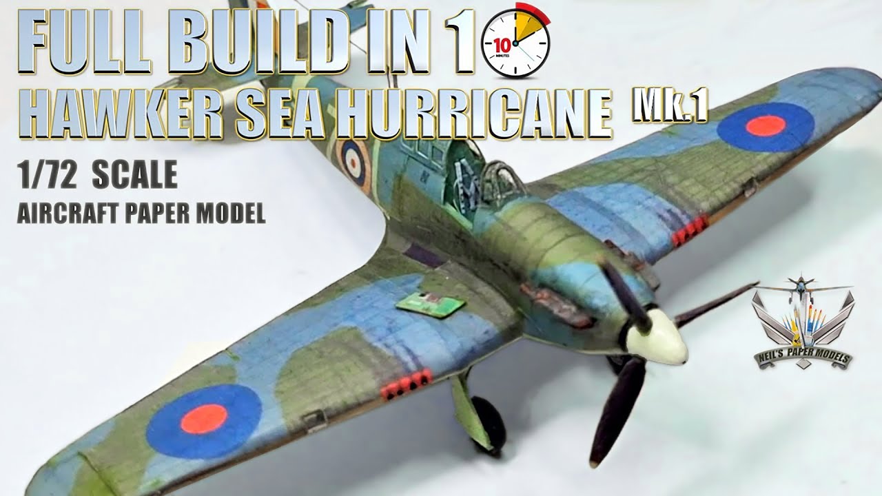 PAPER MODEL - FULL BUILD IN 10 MINUTES - HAWKER SEA HURRICANE - YouTube