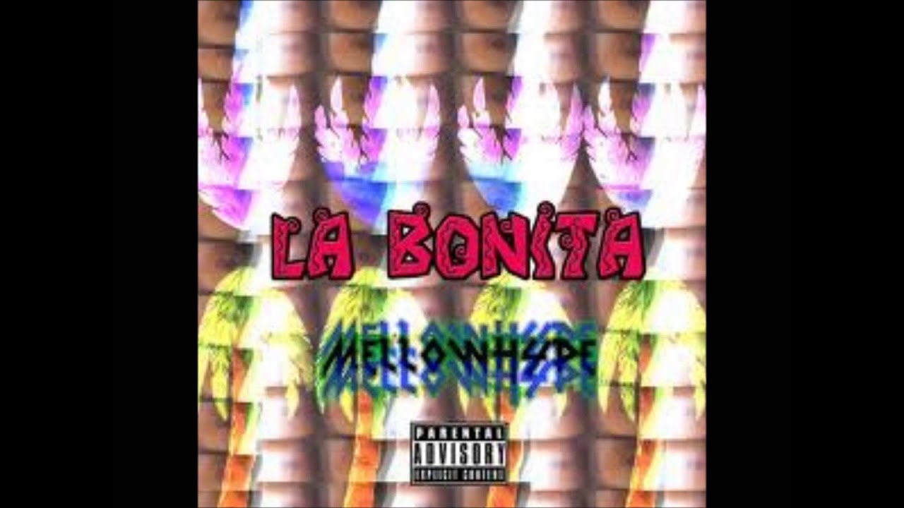 MellowHype - La Bonita - YouTube