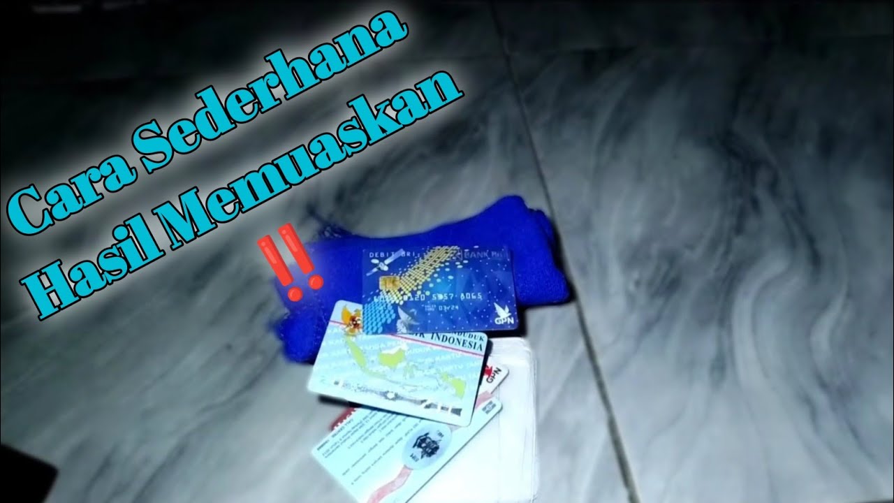 cara membersihkan KTP buram || KTP yang kotor ‼️ - YouTube