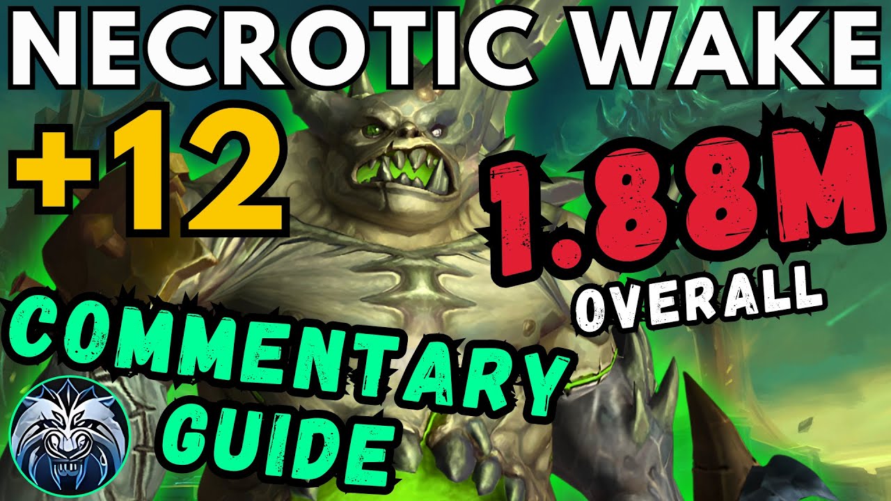 Necrotic Wake +12 COMMENTARY GUIDE | Windwalker Monk - YouTube
