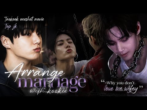 Arranged marriage 💦🔥 taekook oneshot movie 🎥🍿 taekook love story 🍼 #bts #taekook #oneshot @Taekoo...