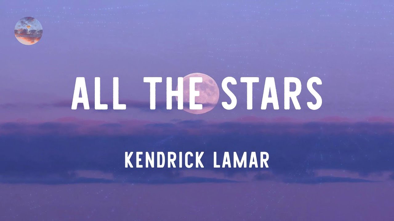 Kendrick Lamar - All The Stars (with SZA) (Lyrics) - YouTube