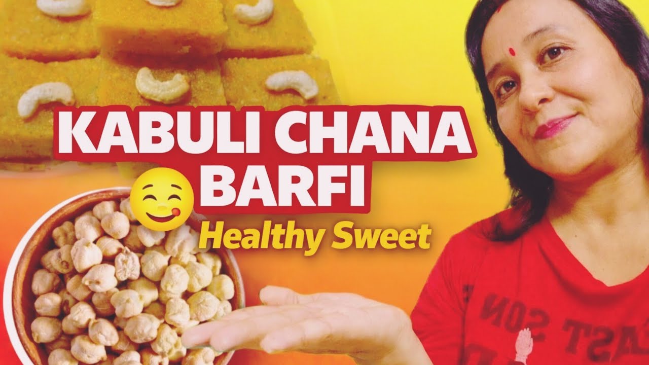 Kabuli Chana Barfi Recipe 😋 | Healthy Mithai | Kabuli Chana Sweet Easy ...