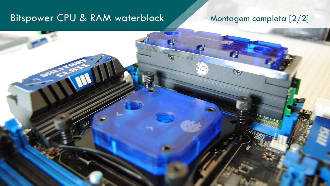 Bitspower CPU & RAM waterblock [Montagem completa] [2/2] - YouTube