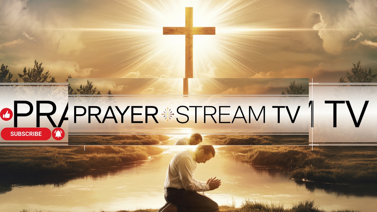 Prayer Stream TV Live Stream - YouTube