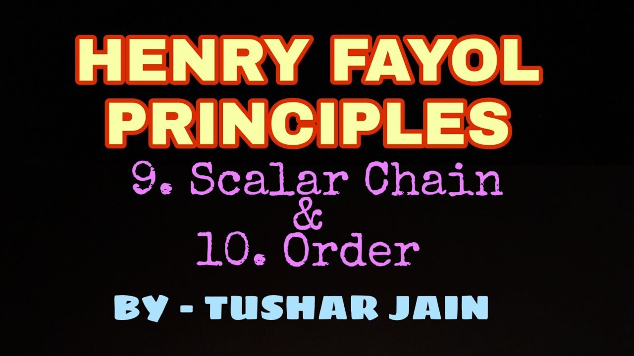 ||PRINCIPLES OF MANAGEMENT ||:||9. SCALAR CHAIN & 10. ORDER|| BY ...