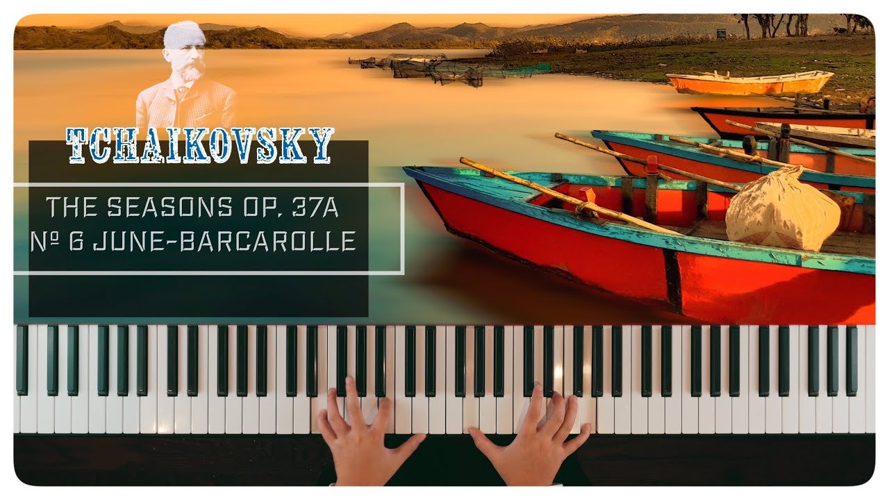Tchaikovsky - The Seasons, Op 37a, June, Barcarolle - YouTube