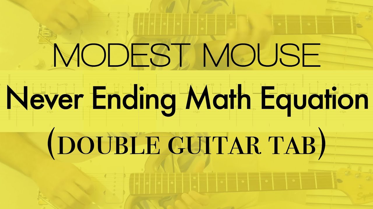 Modest Mouse - Never Ending Math Equation (double guitar tab) - YouTube