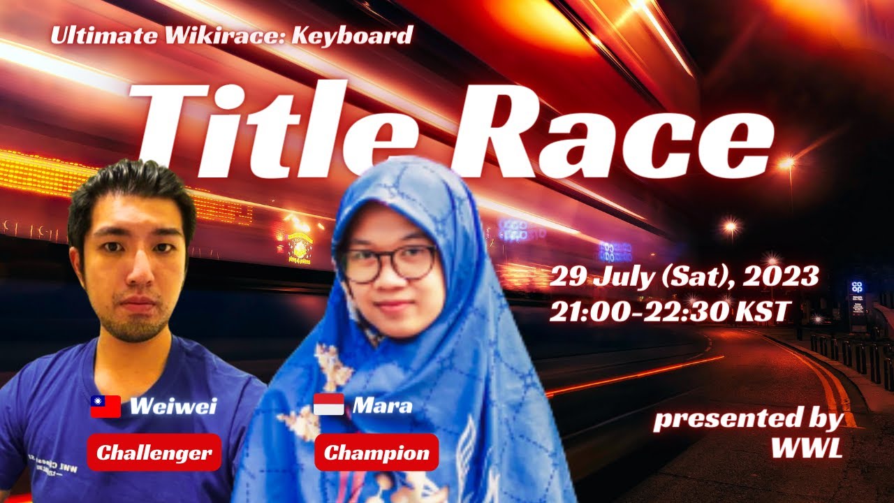 2023 Ultimate WikiraceㅣKeyboardㅣTitle RaceㅣWeiwei vs Mara - YouTube