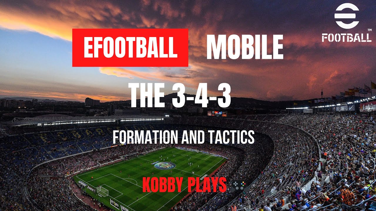 THE 3-4-3 FORMATION AND TACTICS IN EFOOTBALL - YouTube