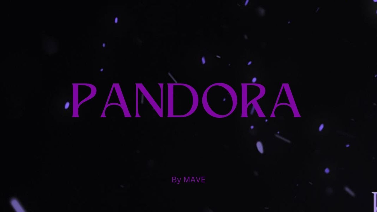 PANDORA - MAVE (Lyrical video) - YouTube