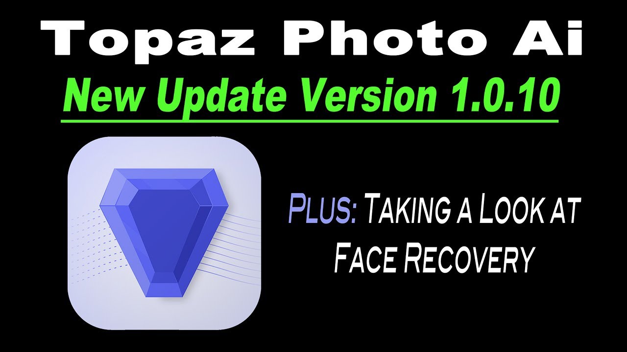 TOPAZ PHOTO AI (New Update V1.0.10) Plus: Taking a Look at Face ...