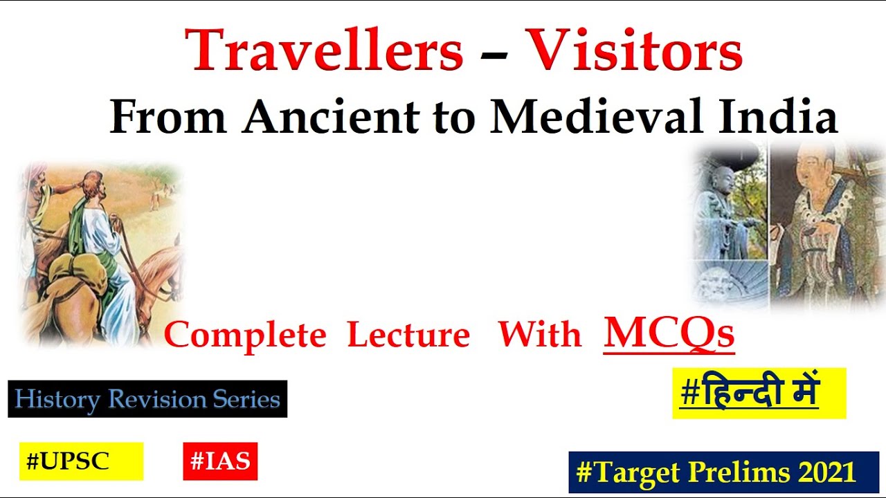 Foreign Travellers in Indian History | Visitors during Ancient and ...