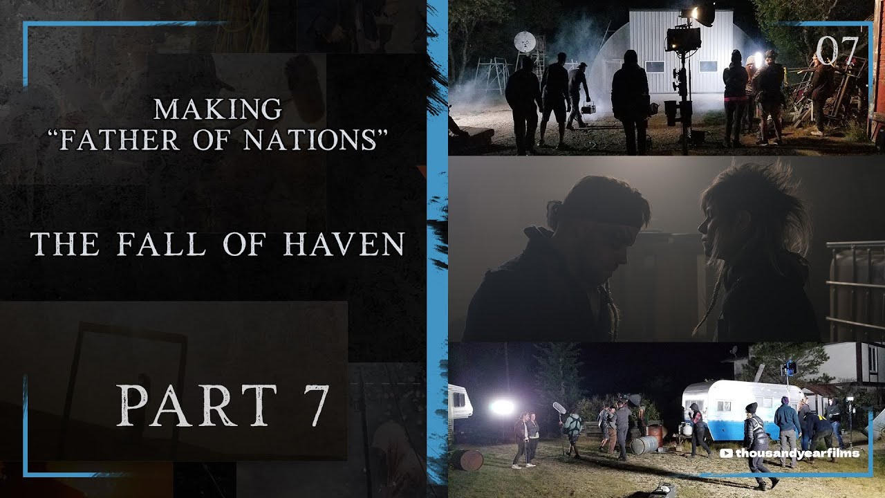 Making "Father of Nations": P7 The Fall of Haven - YouTube
