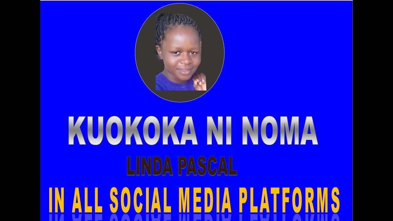KUOKOKA NI NOMA by LINDA PASCAL - YouTube