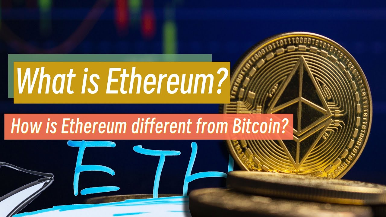 What is Ethereum? How is Ethereum different from Bitcoin? What is the ...