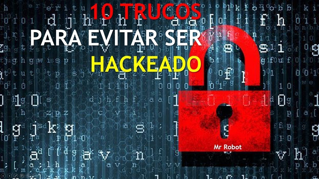 10 SENCILLOS TRUCOS PARA EVITAR SER HACKEADO - YouTube