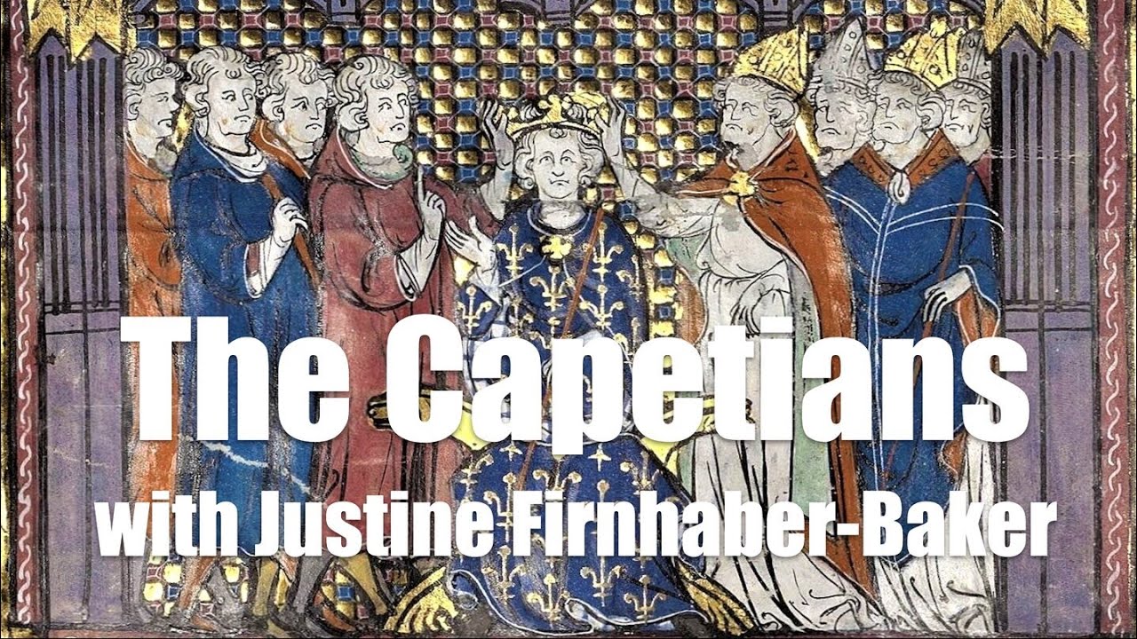 The Capetians with Justine Firnhaber-Baker - YouTube