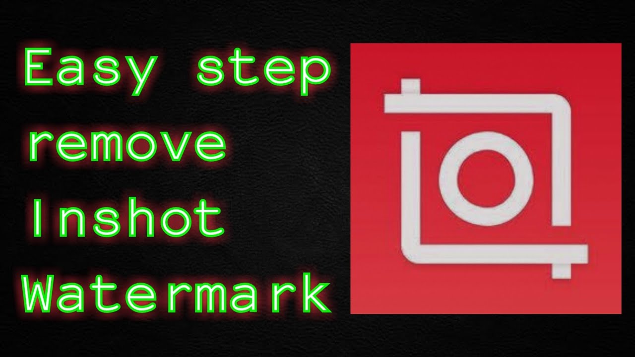 How To Remove WaterMark in INSHOT - YouTube