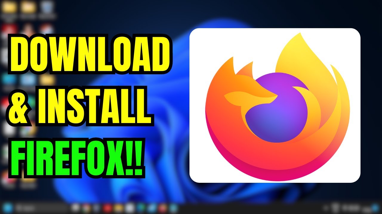 Download & Install Mozilla Firefox on Windows & Mac - YouTube